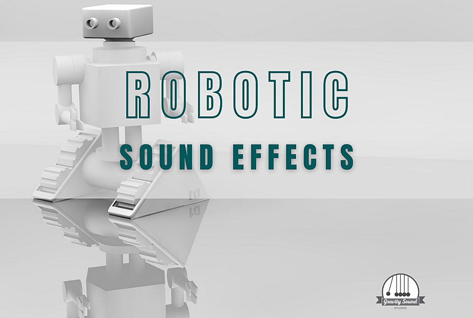 Robotic Sound Effects