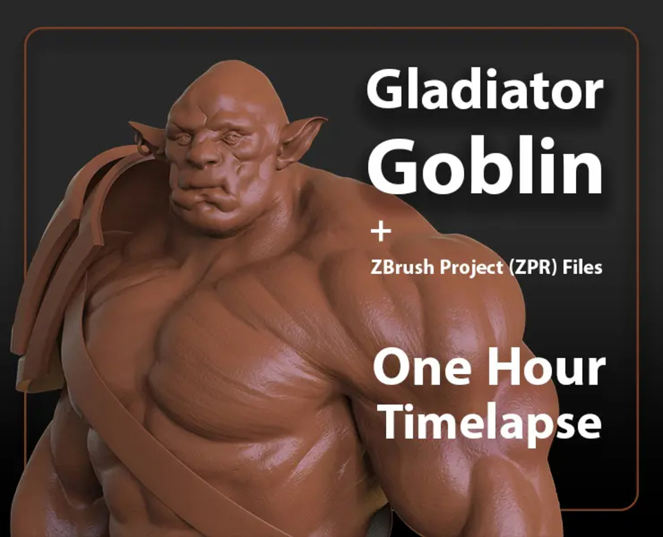 Gladiator Goblin Timelapse + Files