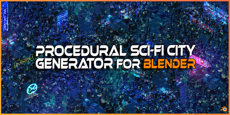 Procedural Sci-Fi City Generator for Blender