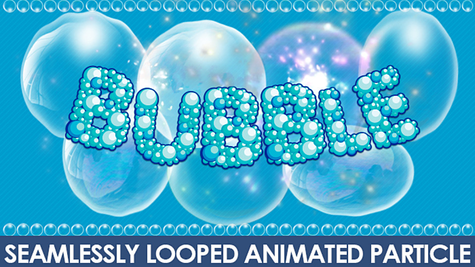2D BUBBLE ANIMATIONS