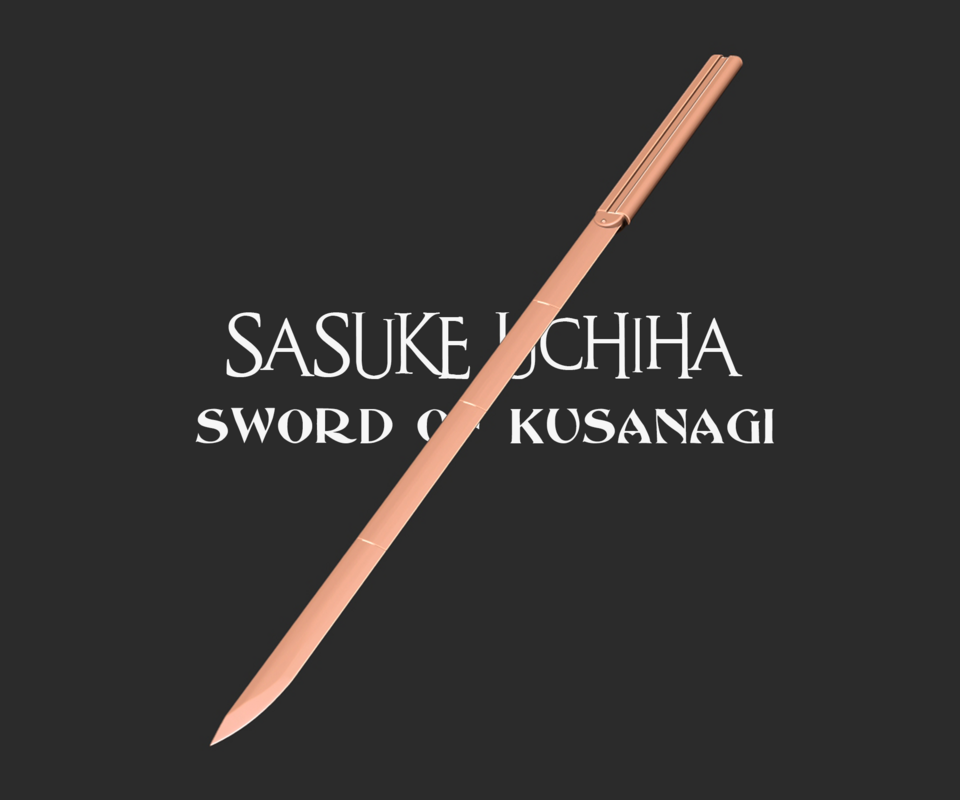 Sword of Kusanagi - Sasuke Uchiha 3d print model
