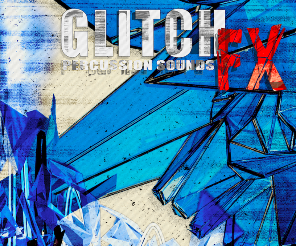 PERCUSSIVE GLITCH FX 01