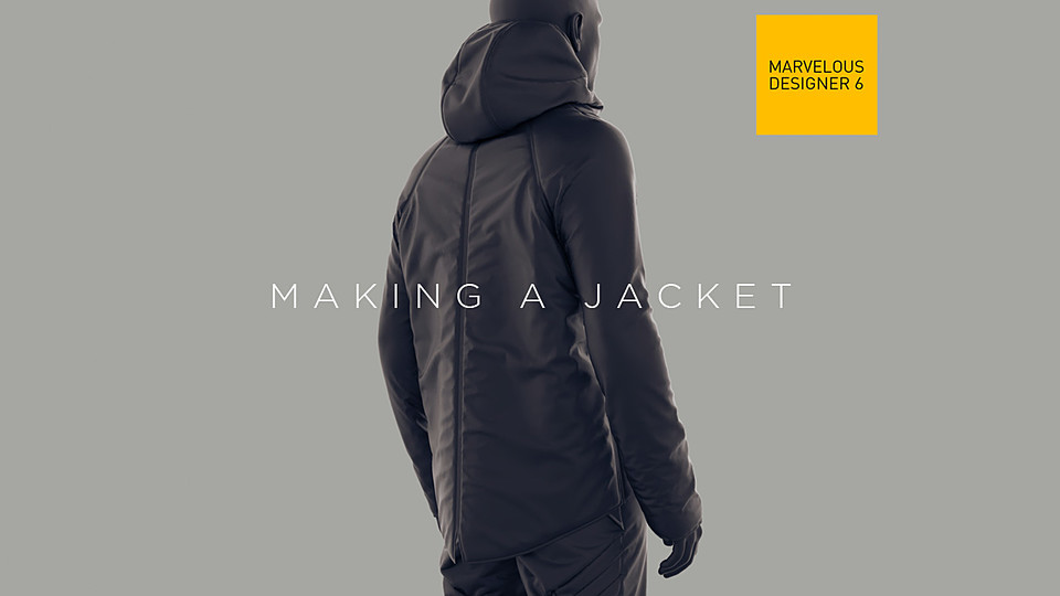 Marvelous Designer 6: Making A Jacket From Scratch