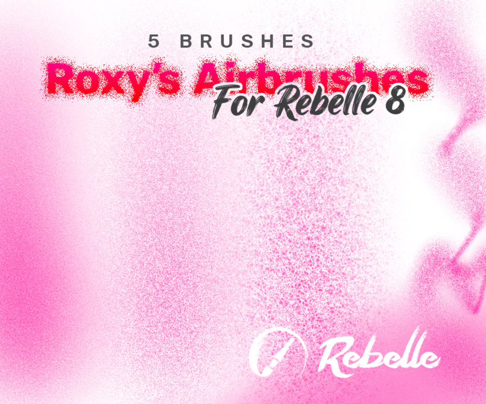 Roxy's Airbrushes for Rebelle 8