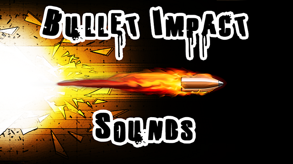 Bullet Impact Sounds