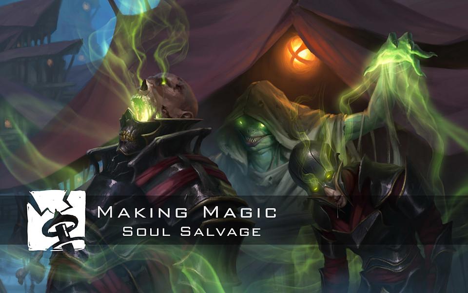 Making Magic - Soul Salvage