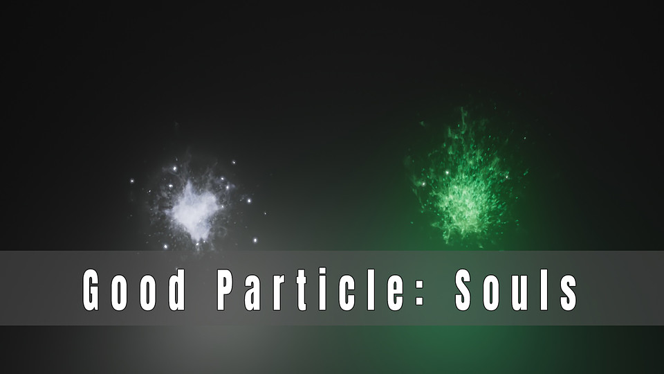 Good Particle : Souls UE4 Dark Souls FX VFX