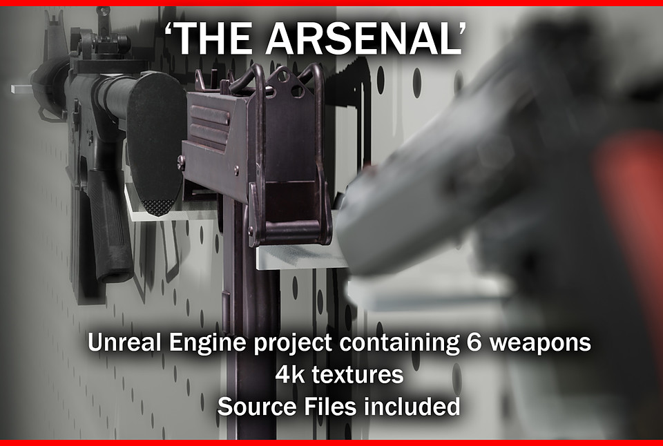 "The Arsenal" - 6 weapons UE4 pack