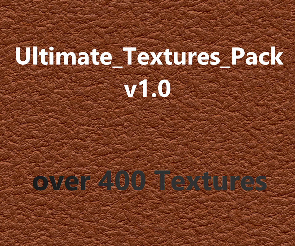 Ultimate Texture Pack - over 400 Textures