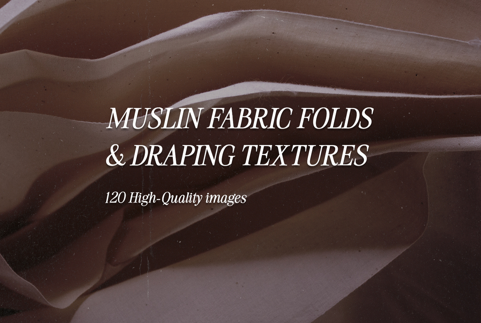MUSLIN FABRIC FOLDS & DRAPING TEXTURES